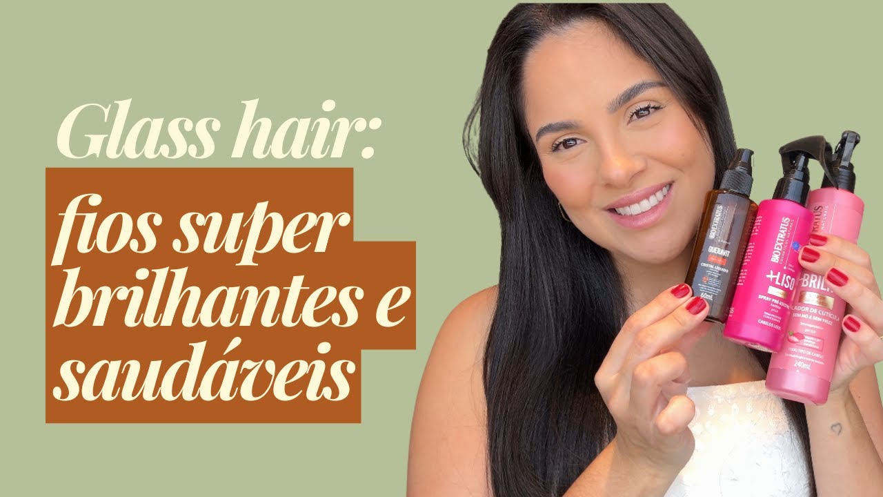 "Glass Hair" – Como ter fios super brilhantes e saudáveis ...